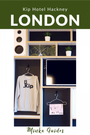 Review: Kip Hotel Hackney, East London | Minka Guides